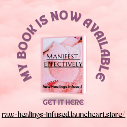 Manifest Effectively E-Book - Raw Healings Infused