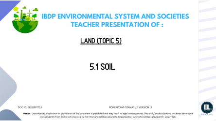 5.1 Soil - Edspry DP Environmental Systems and Societies Teacher Resources